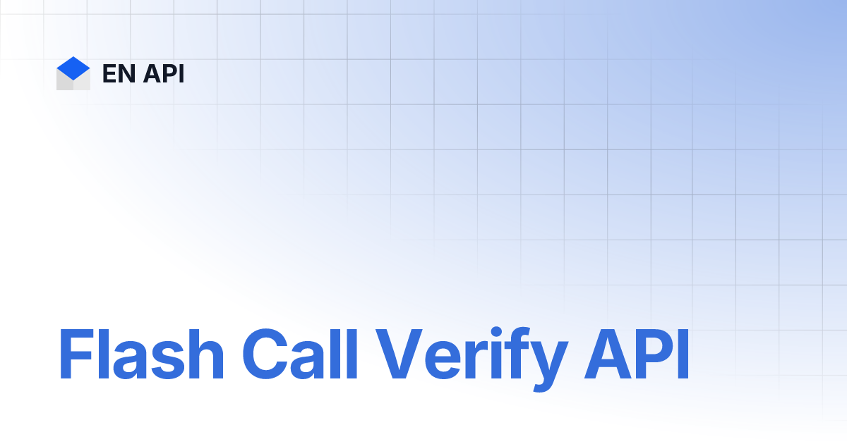 Flash Call Verify API | EN API